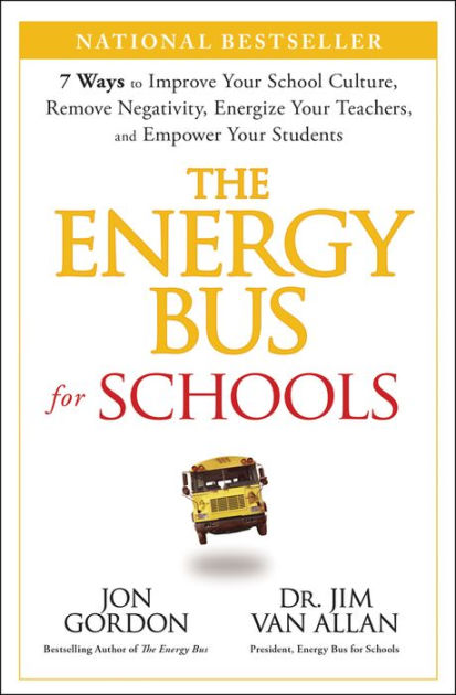 The Energy Bus for Schools: 7 Ways to Improve your School Culture ...