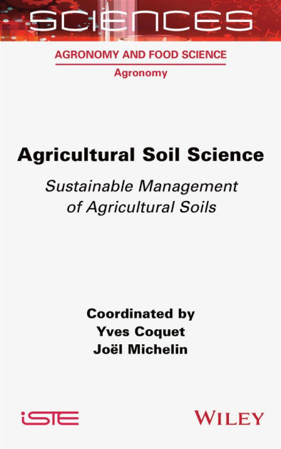 Agricultural Soil Science: Sustainable Management of Agricultural Soils ...