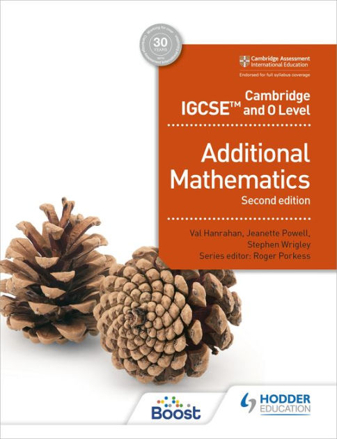 Cambridge IGCSE and O Level Additional Mathematics Second Edition by Val Hanrahan, Jeanette ...