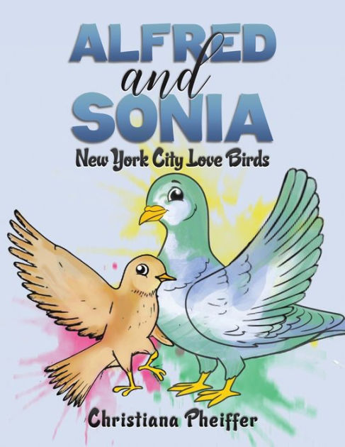 Alfred and Sonia by Christiana Pheiffer, Paperback | Barnes & Noble®
