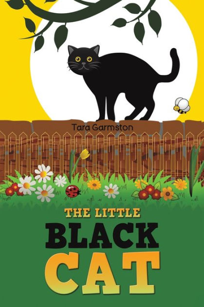 The Little Black Cat by Tara Garmston, Paperback | Barnes & Noble®