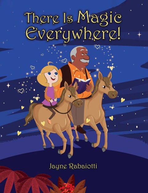 There Is Magic Everywhere! by Jayne Rabaiotti | eBook | Barnes & Noble®