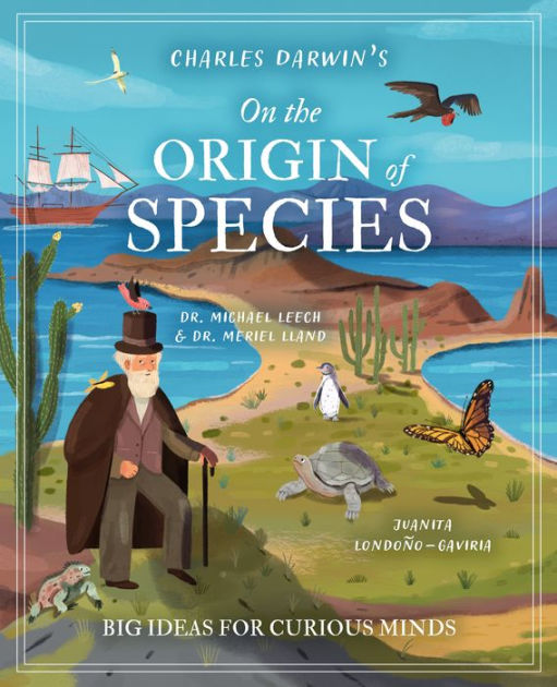 Charles Darwin's On the Origin of Species: Big Ideas for Curious Minds by Michael Leach, Meriel ...