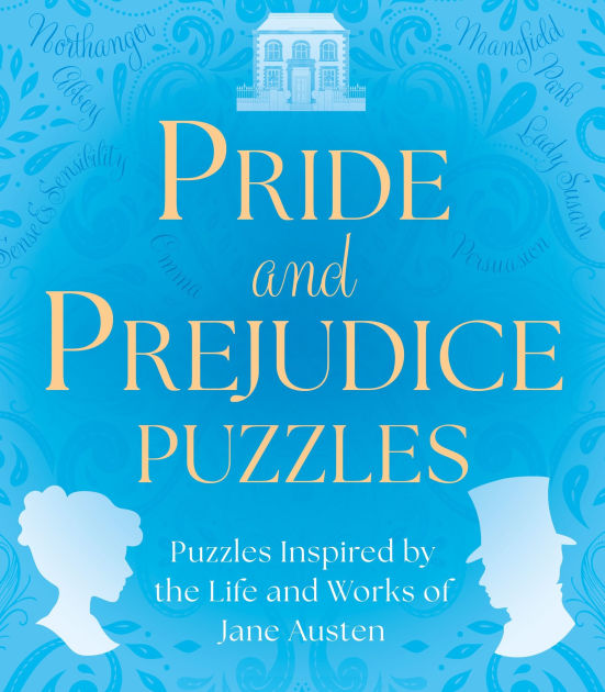 Pride and Prejudice Puzzles: Puzzles Inspired by the Life and Works of ...