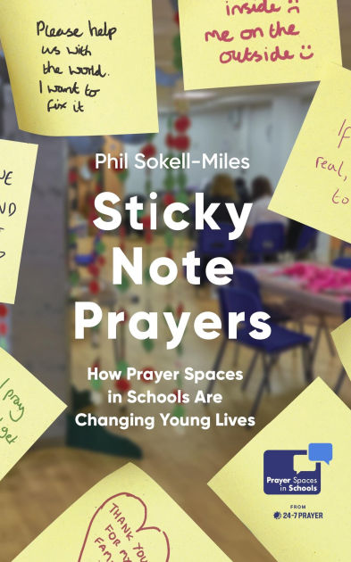 Sticky Note Prayers: How Prayer Spaces in Schools are Helping to ...