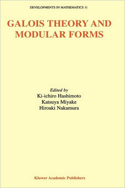 Galois Theory And Modular Forms Edition 1 By Ki Ichiro Hashimoto