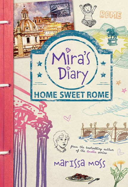 Mira's Diary: Home Sweet Rome by Marissa Moss | eBook | Barnes & Noble®
