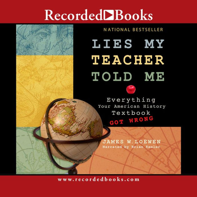 Lies My Teacher Told Me By James W Loewen Brian Keeler Audiobook Cd Barnes And Noble®