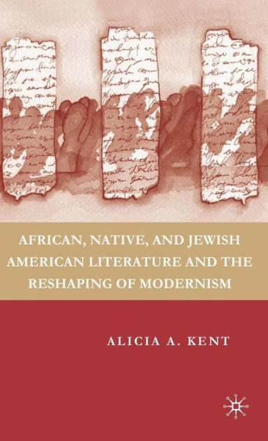 African, Native, and Jewish American Literature and the Reshaping of ...