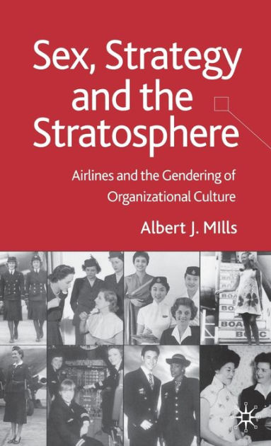 Sex Strategy And The Stratosphere Airlines And The Gendering Of