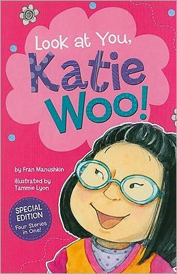 Look at You, Katie Woo!: Boss of the World; The Big Lie; A Nervous ...