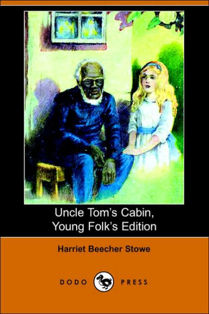 Uncle Tom's Cabin, Young Folks' Edition by Harriet Beecher Stowe, Paperback | Barnes & Noble®
