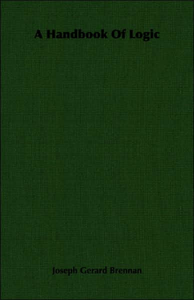 A Handbook Of Logic By Joseph Gerard Brennan Paperback Barnes And Noble® 