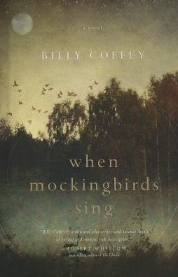 When Mockingbirds Sing by Billy Coffey, Paperback | Barnes & Noble®