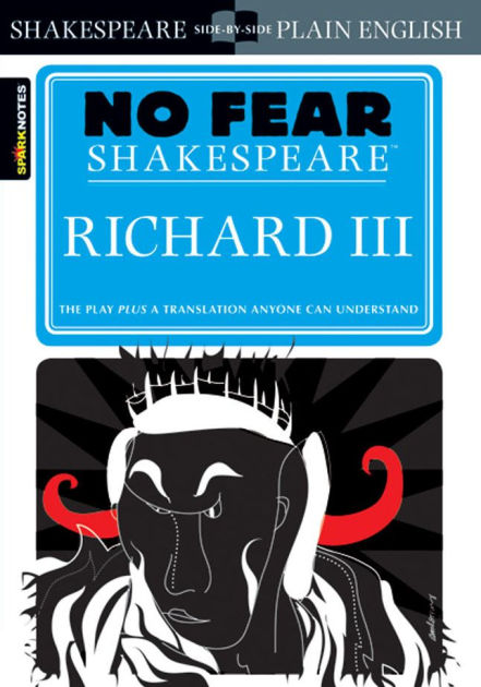 Richard III: No Fear Shakespeare Side-by-Side Plain English by William ...