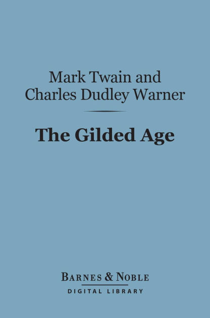 The Gilded Age by Mark Twain, Charles Dudley Warner, Paperback | Barnes ...