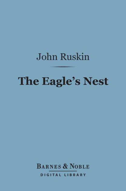 The Eagles Nest Barnes And Noble Digital Library Ten Lectures On The Relation Of Natural