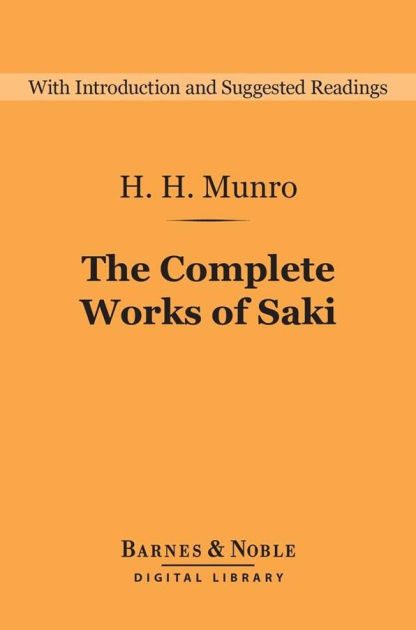 The Complete Works of Saki (Barnes & Noble Digital Library) by H.H ...