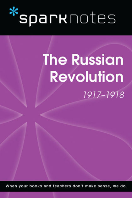 The Russian Revolution (1917-1918) (SparkNotes History Note) by ...