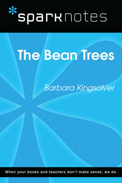 The Bean Trees (SparkNotes Literature Guide) by SparkNotes, Barbara ...