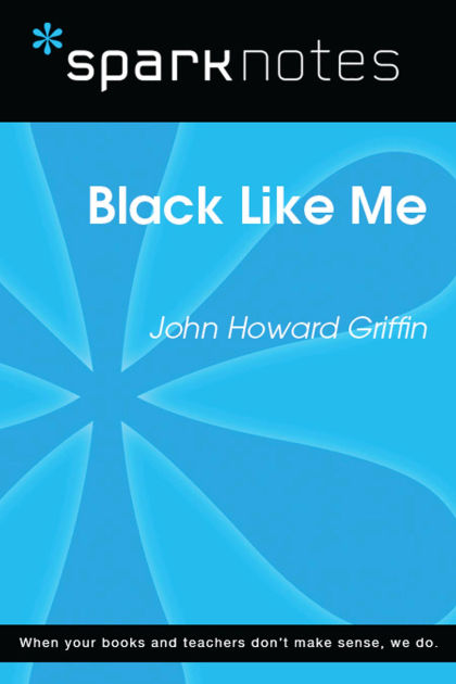 Black Like Me (SparkNotes Literature Guide) by SparkNotes | eBook ...