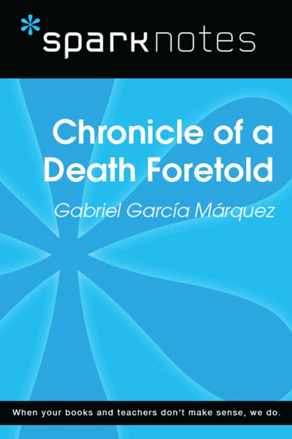 Chronicle of a Death Foretold (SparkNotes Literature Guide) by ...