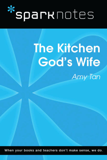 The Kitchen God's Wife (SparkNotes Literature Guide) by SparkNotes ...