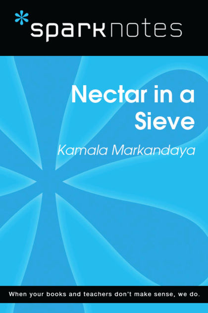 Nectar in a Sieve (SparkNotes Literature Guide) by SparkNotes | eBook ...