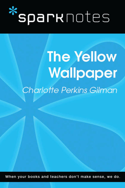 The Yellow Wallpaper (SparkNotes Literature Guide) by SparkNotes ...