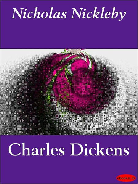 Nicholas Nickleby by Charles Dickens | eBook | Barnes & Noble®