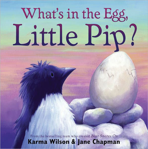 What's in the Egg, Little Pip? by Karma Wilson, Jane Chapman, Hardcover ...