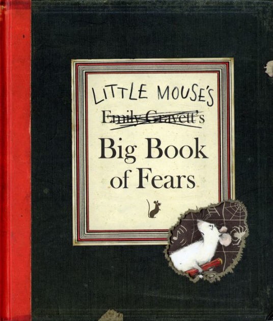 Little Mouse's Big Book of Fears by Emily Gravett, Hardcover | Barnes ...