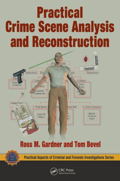 Practical Crime Scene Analysis and Reconstruction by Ross M. Gardner, Tom Bevel | eBook | Barnes ...