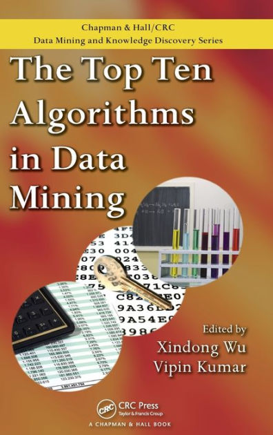 The Top Ten Algorithms in Data Mining by Xindong Wu, Hardcover | Barnes & Noble®