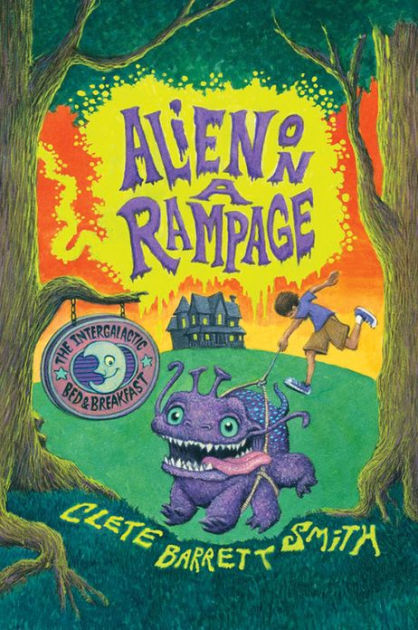 Alien on a Rampage (Intergalactic Bed and Breakfast Series #2) by Clete ...