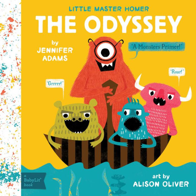 The Odyssey: A BabyLit® Monsters Primer by Jennifer Adams, Alison ...