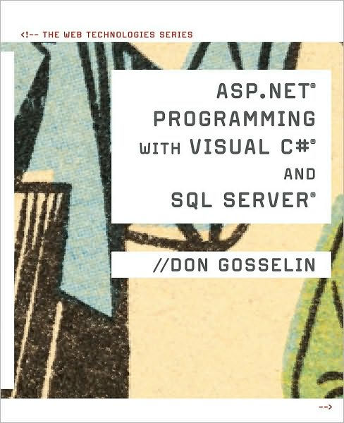 Asp Net Programming With C And Sql Server Edition 1 By Don Gosselin