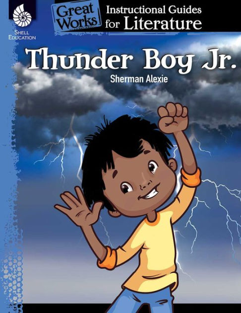 Thunder Boy Jr.: An Instructional Guide for Literature by Thomas ...