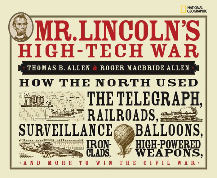 Mr. Lincoln's High-Tech War: How the North Used the Telegraph ...