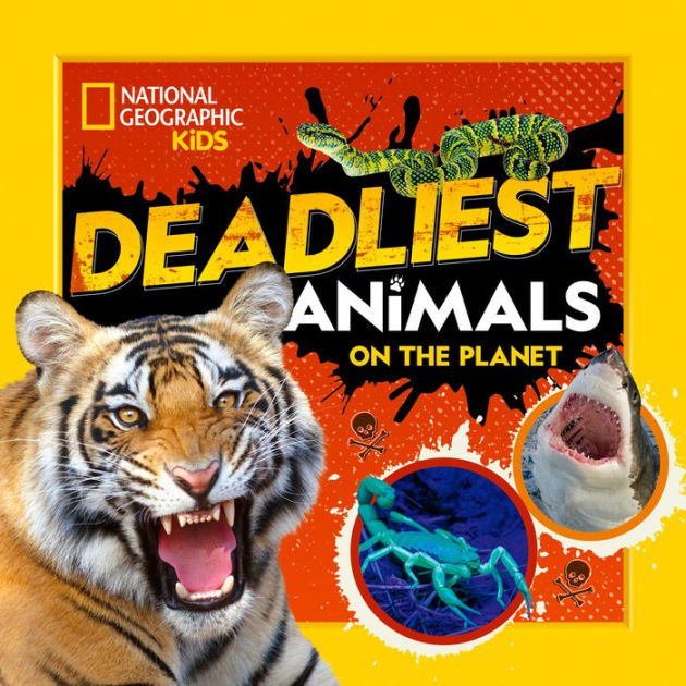 Deadliest Animals on the Planet by National Geographic Kids, Paperback | Barnes & Noble®