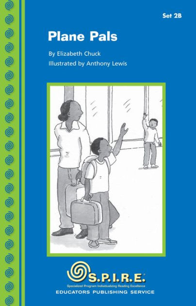 SPIRE Decodable Readers, Set 2B: Plane Pals by Sheila Clark-Edmands, Elizabeth Chuck, Anthony ...