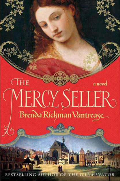 The Mercy Seller: A Novel by Brenda Rickman Vantrease, Paperback | Barnes & Noble®