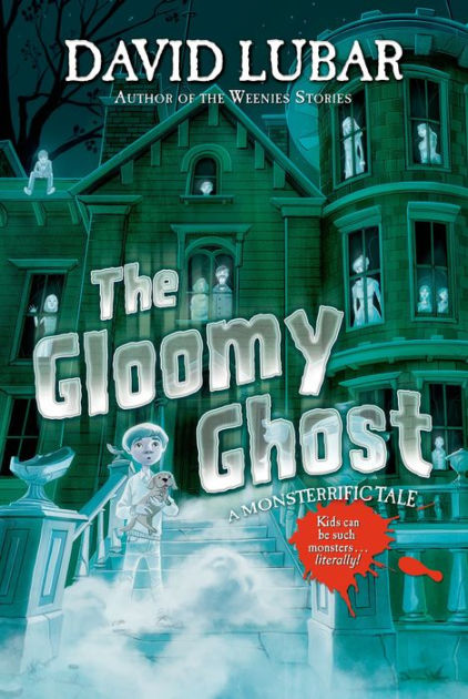 The Gloomy Ghost: A Monsterrific Tale by David Lubar | eBook | Barnes ...