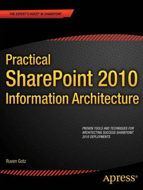 Practical SharePoint 2010 Information Architecture by Ruven Gotz, Paperback | Barnes & Noble®