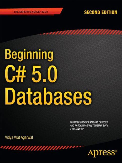 Beginning C# 5.0 Databases by Vidya Vrat Agarwal, Paperback | Barnes & Noble®