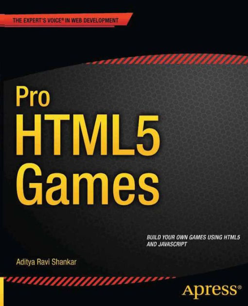 Pro HTML5 Games by Aditya Ravi Shankar | eBook | Barnes & Noble®