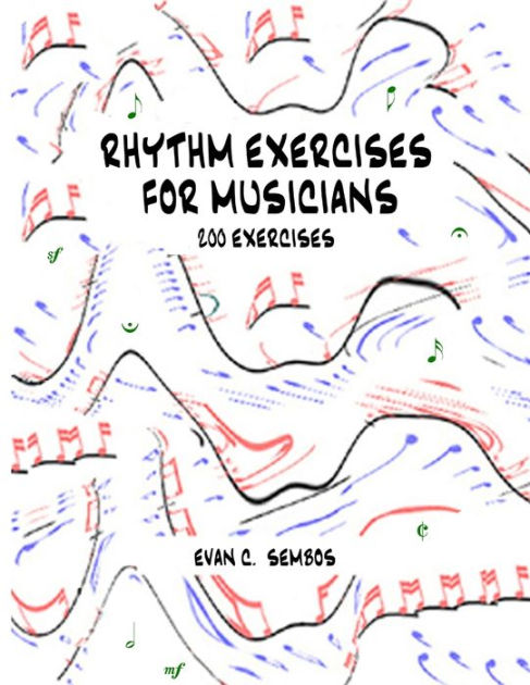 Rhythm Exercises For Musicians By Evangelos C Sembos Paperback Barnes Noble rhythm-exercises-for-musicians-by-evangelos-c-sembos-paperback-barnes-noble