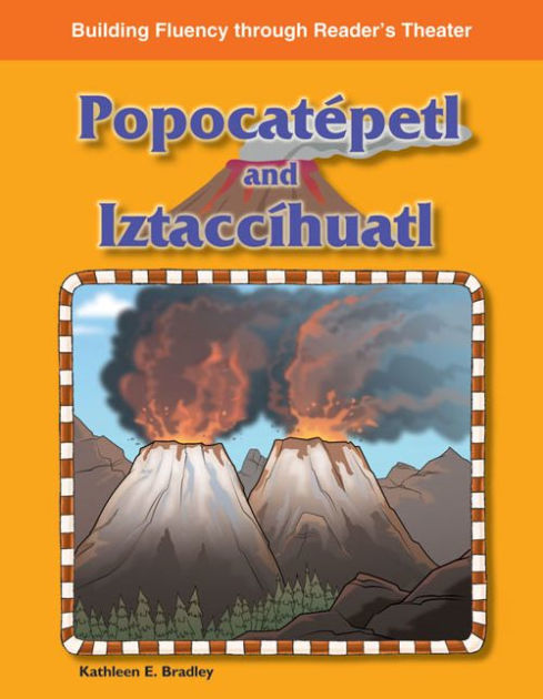 Popocatépetl and Iztaccíhuatl by Kathleen E. Bradley, Paperback ...