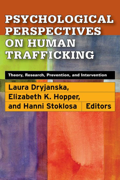 Psychological Perspectives On Human Trafficking Theory Research