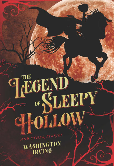The Legend of Sleepy Hollow and Other Stories by Washington Irving ...